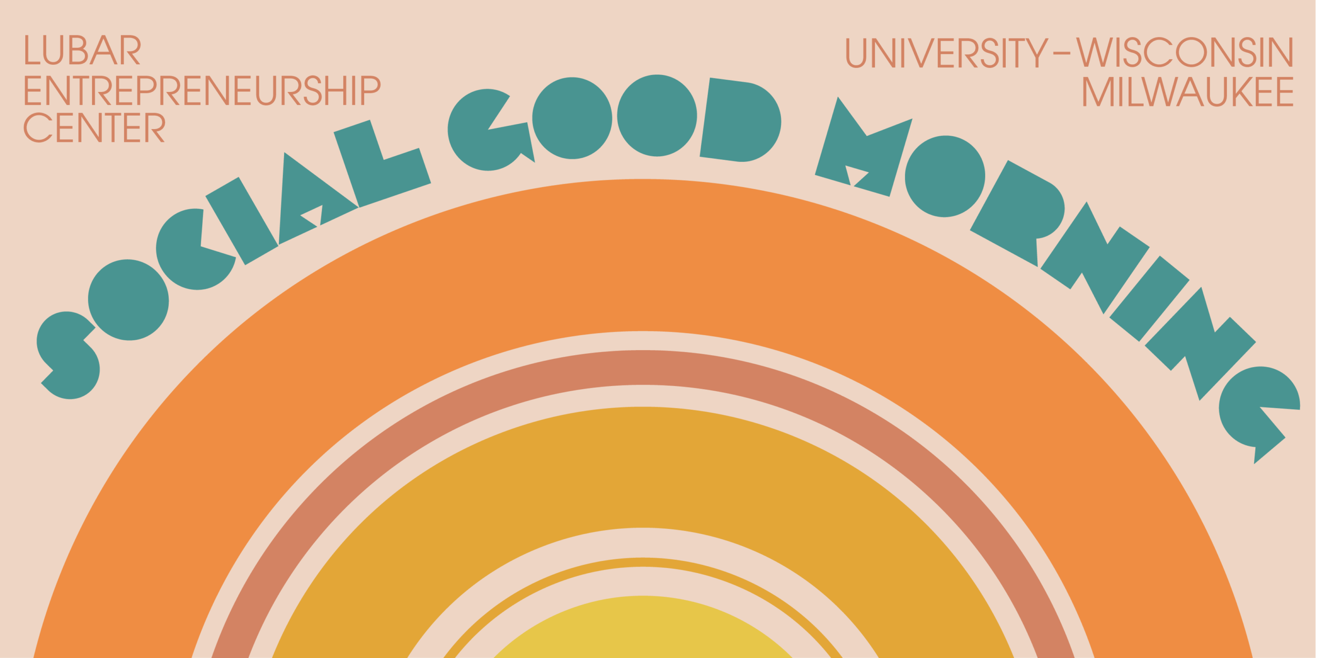 Social Good Morning – Lubar Entrepreneurship Center