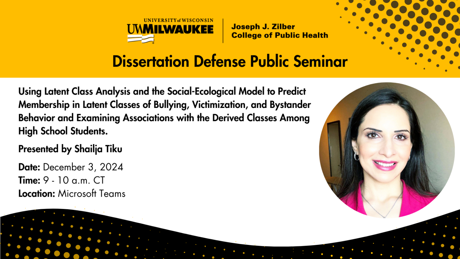 Dissertation Defense Public Seminar – Shailja Tiku – Zilber College of ...